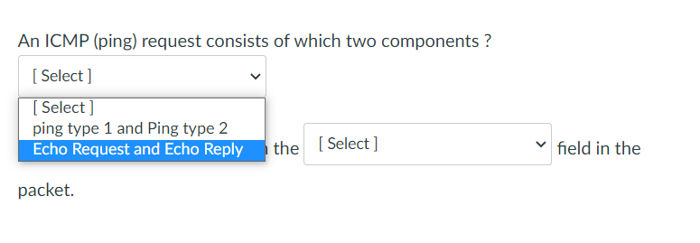 Solved An ICMP (ping) request consists of which two | Chegg.com