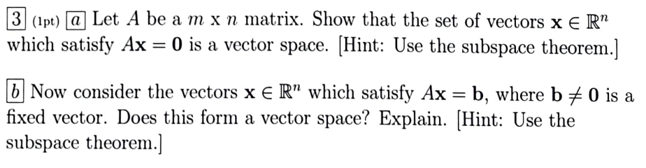 Solved 3 (1pt) @ Let A be a m x n matrix. Show that the set | Chegg.com