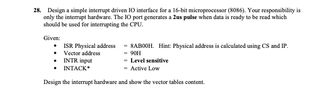 Solved 8. Design a simple interrupt driven IO interface for | Chegg.com