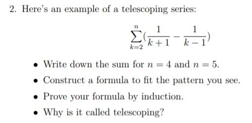 Solved 2. Here's an example of a telescoping series: • Write | Chegg.com