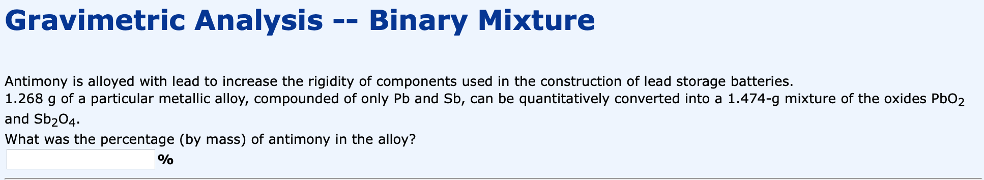 Solved Gravimetric Analysis -- Binary Mixture Antimony is | Chegg.com