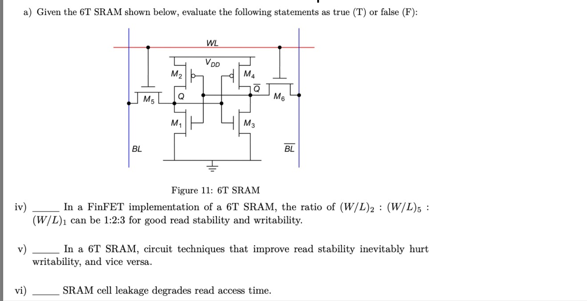 Solved a) Given the 6T SRAM shown below, evaluate the | Chegg.com