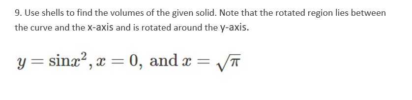 Solved 9. Use shells to find the volumes of the given solid. | Chegg.com