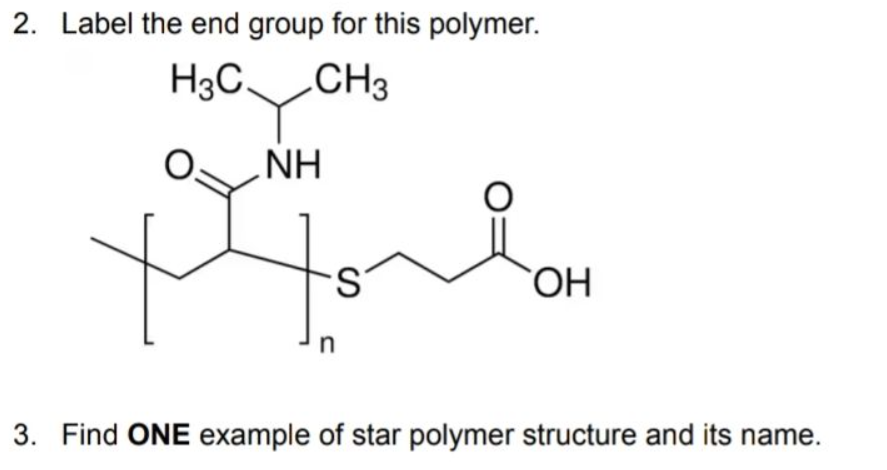 Solved 2. Label the end group for this polymer. 3. Find ONE | Chegg.com