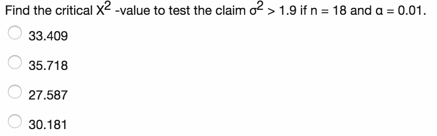 Solved Find the critical X2-value to test the claim > 1.9 if | Chegg.com