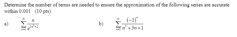 Solved Determine The Number Of Terms Are Needed To Ensure