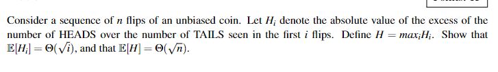 Solved Consider a sequence of n flips of an unbiased coin. | Chegg.com