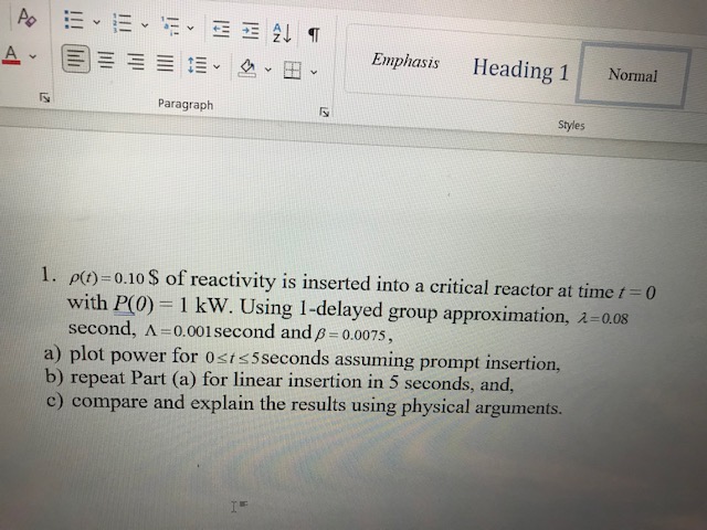 Solved 1. ρ(t)=0.10$ of reactivity is inserted into a | Chegg.com