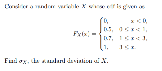 Solved Consider a random variable x ﻿whose cdf is given | Chegg.com