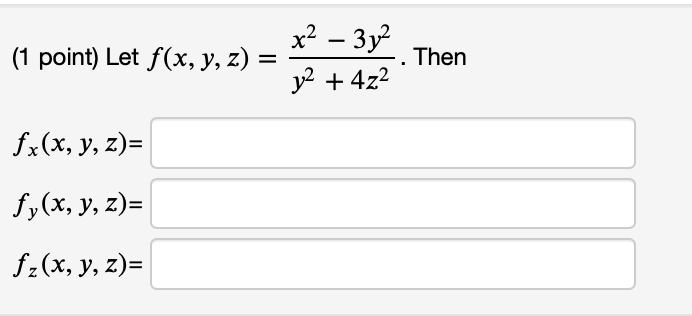 Solved (1 point) Let f(x, y, z) = = x2 – 3y2 . Then 12 + 422 | Chegg.com