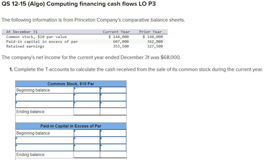 Solved QS 12-15 (Algo) Computing financing cash flows LO P3 | Chegg.com Solved QS 12-15 (Algo) Computing financing cash flows LO P3 | Chegg.com