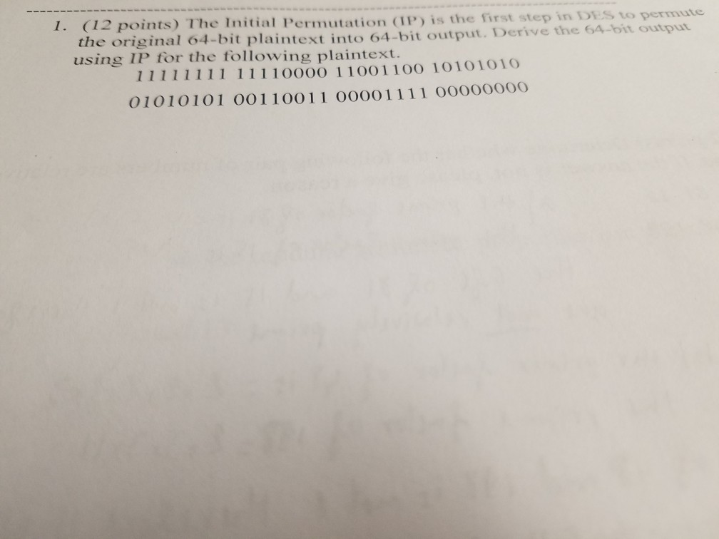 Solved 1. (12 points) The Initial Permutation IP) is the | Chegg.com
