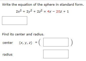 Solved Write the equation of the sphere in standard form 2x2 | Chegg.com