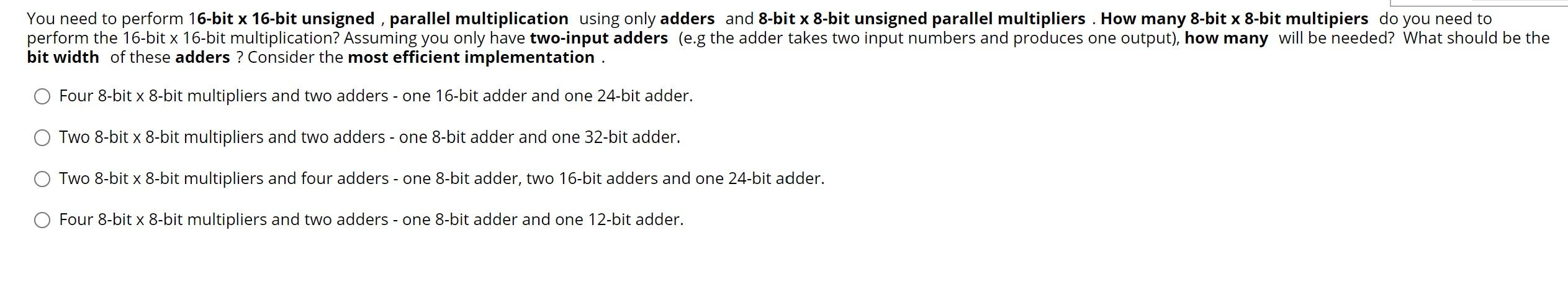 Solved You need to perform 16-bit x 16-bit unsigned , | Chegg.com