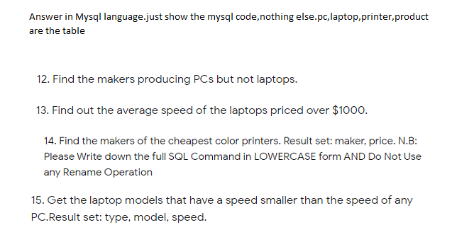 Solved Answer in Mysql language.just show the mysql code, | Chegg.com