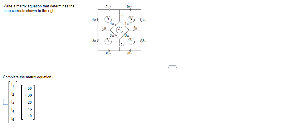 Solved Write a matrix equation that determines the loop | Chegg.com