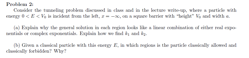 Solved Problem 2: Consider the tunneling problem discussed | Chegg.com