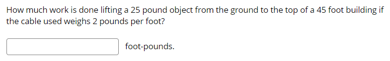 Solved How much work is done lifting a 25 pound object from | Chegg.com