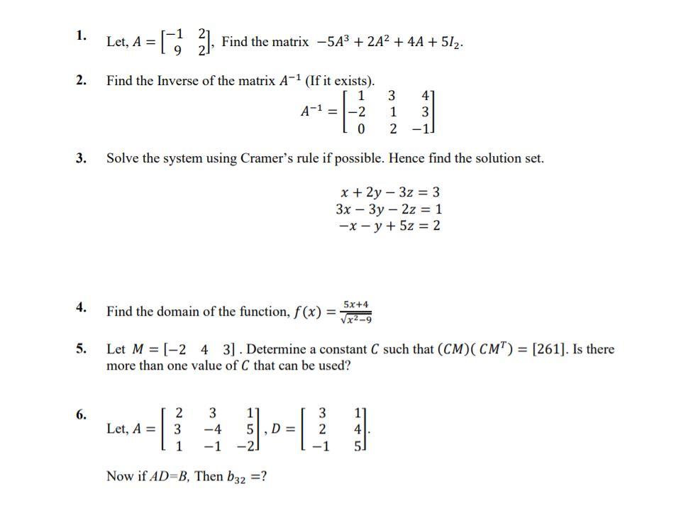 Solved 1. Let, A = [-17 21 Find the matrix -5A3 + 2A2 + 4A + | Chegg.com