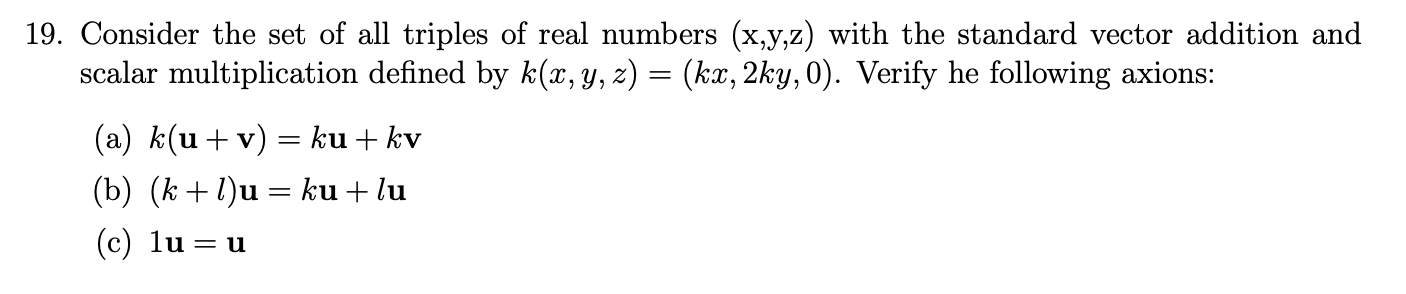Solved 19. Consider the set of all triples of real numbers | Chegg.com