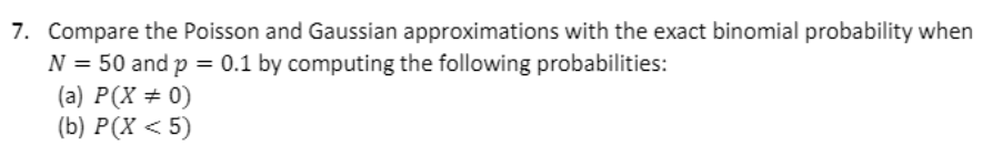 Solved 7. Compare the Poisson and Gaussian approximations | Chegg.com