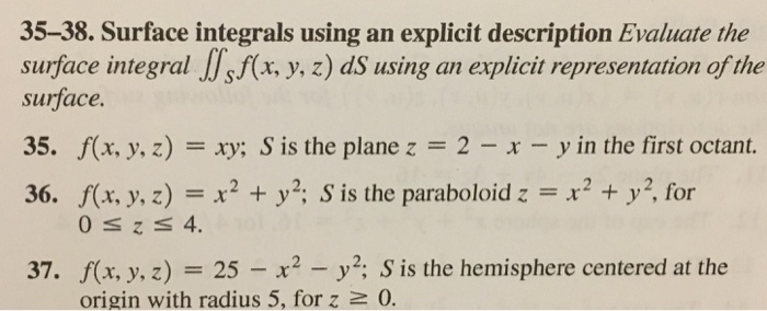 Solved 35-38. Surface integrals using an explicit | Chegg.com