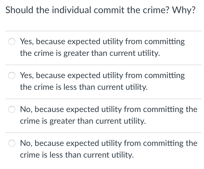 Solved Use the Gary Becker criminal decision rule to answer | Chegg.com