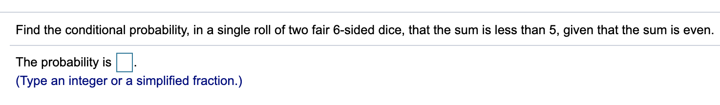 Solved Find the conditional probability, in a single roll of | Chegg.com
