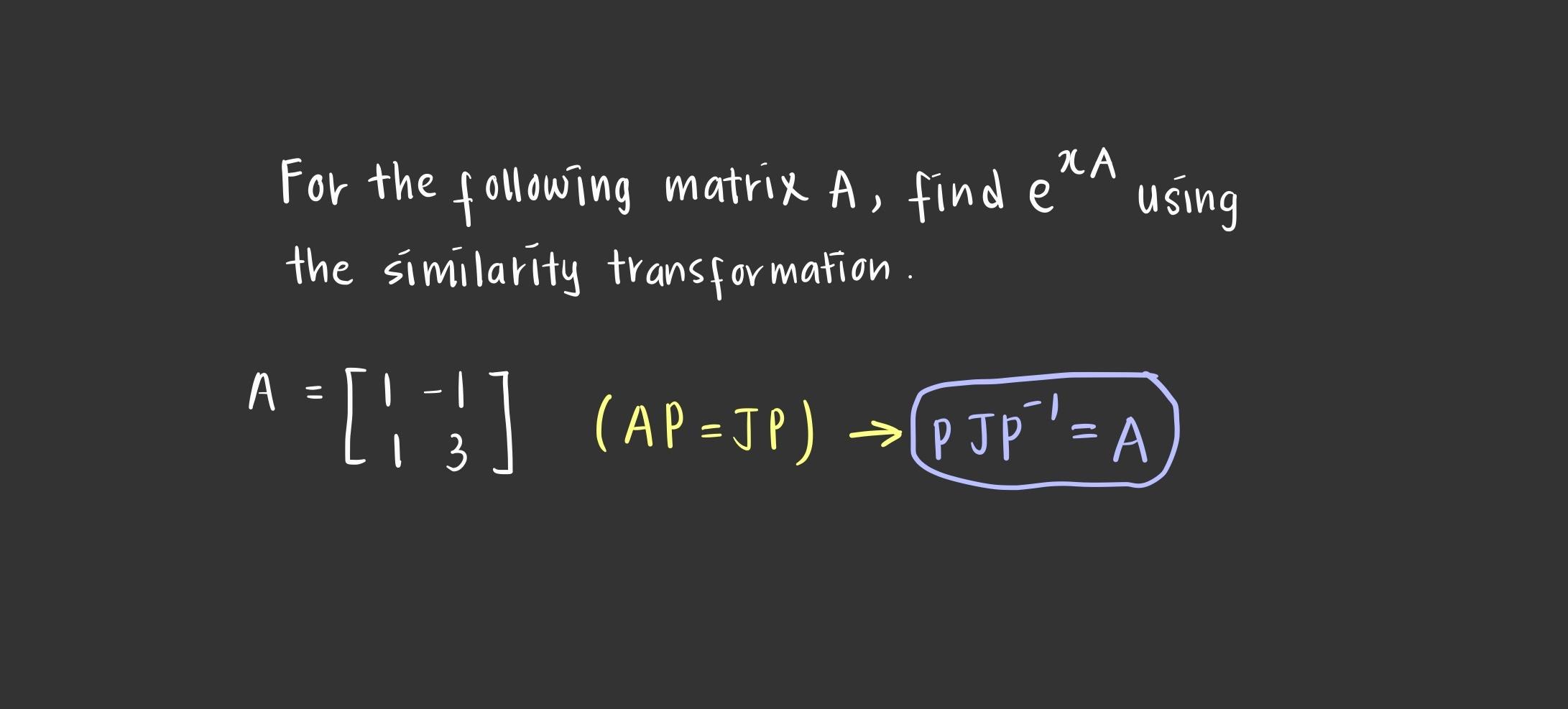Solved For the following matrix A, find exA using the | Chegg.com