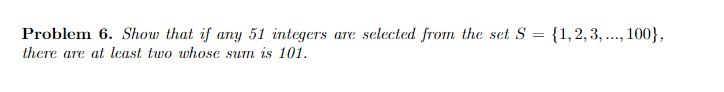 Solved Problem 6. Show that if any 51 integers are selected | Chegg.com