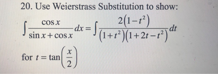 Solved 20. Use Weierstrass Substitution to show: 21-12 | Chegg.com