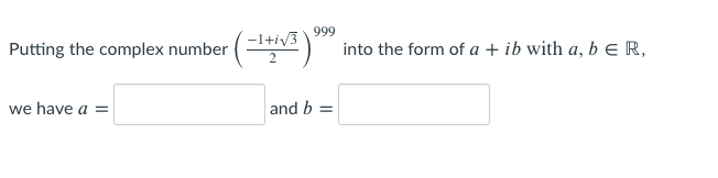 Solved 999 Putting the complex number (-1415) into the form | Chegg.com