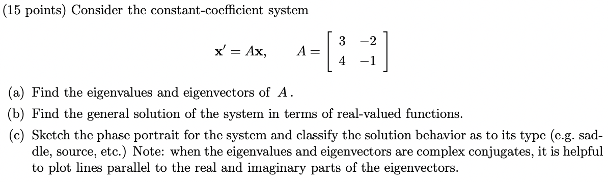 Solved (15 points) Consider the constant-coefficient system | Chegg.com