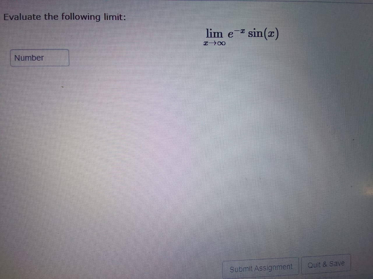Solved Evaluate the following limit: limx→∞e−xsin(x) | Chegg.com