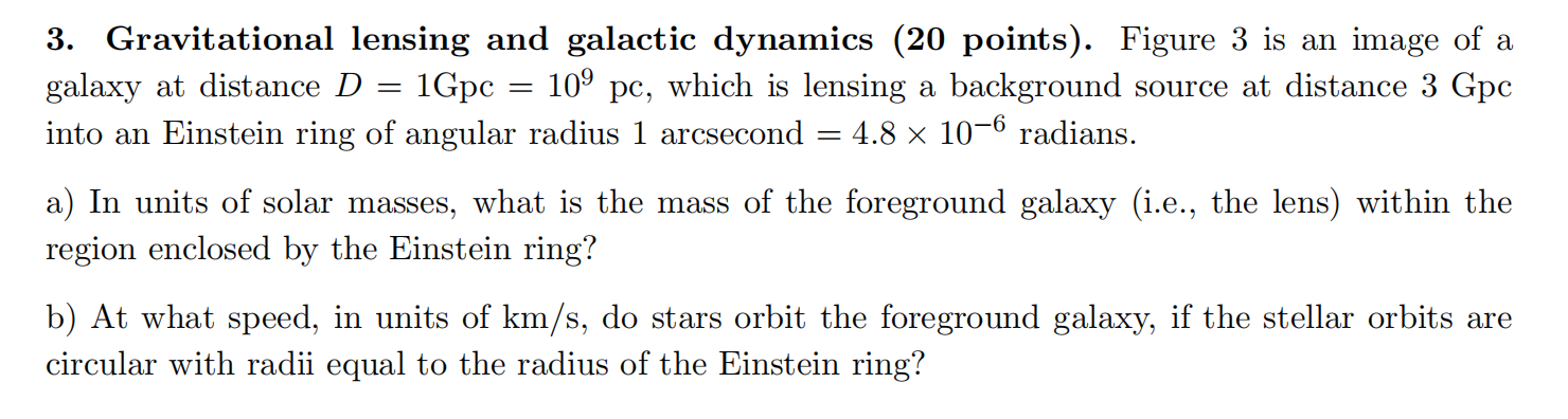 Solved 3. Gravitational lensing and galactic dynamics (20 | Chegg.com