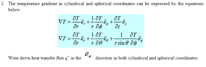 Solved 2. The temperature gradient in cylindrical and | Chegg.com