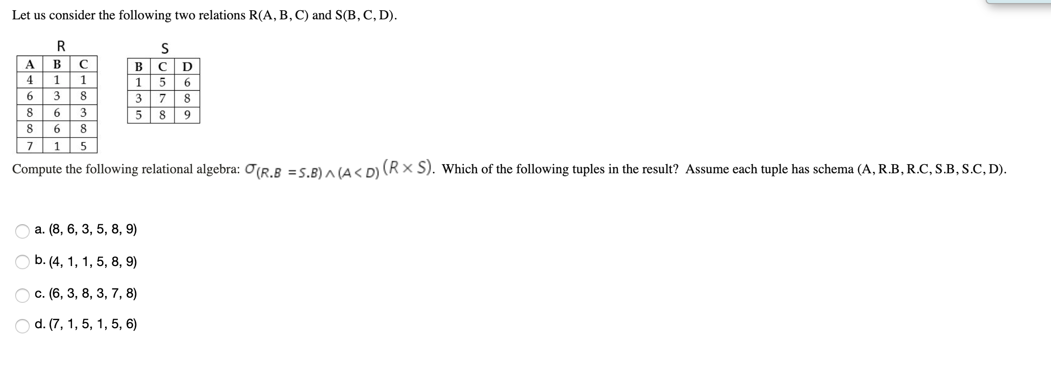 Solved Let us consider the following two relations R(A, B, | Chegg.com