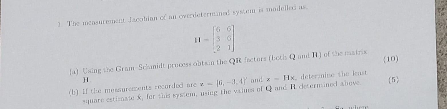 Solved 1. The measurement Jacobian of an overdetermined | Chegg.com