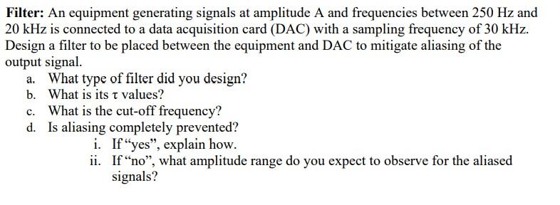 Solved Filter: An equipment generating signals at amplitude | Chegg.com