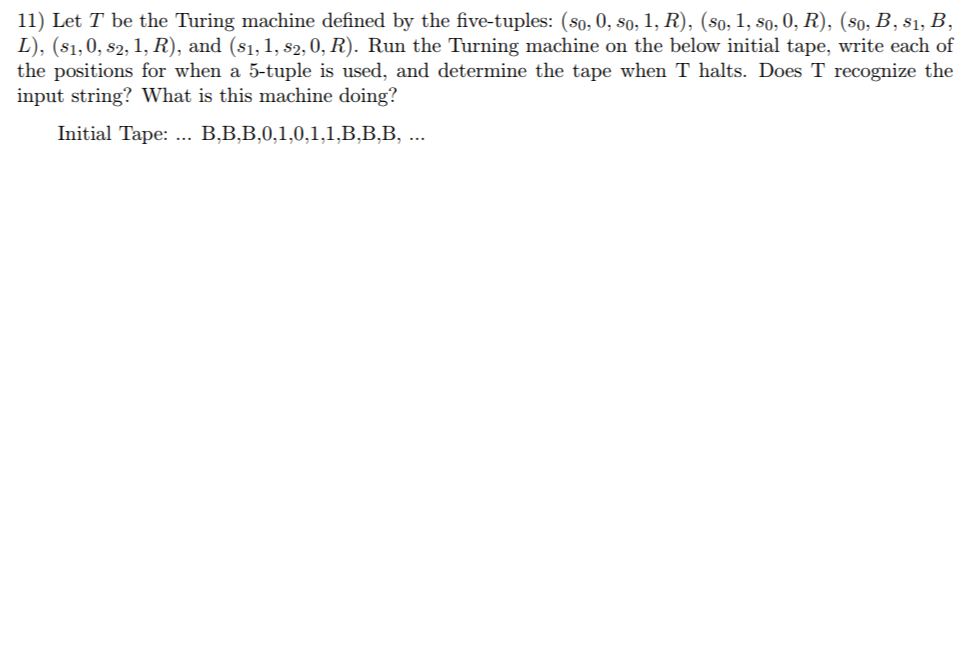 Let T be ﻿the Turing machine defined by ﻿the | Chegg.com