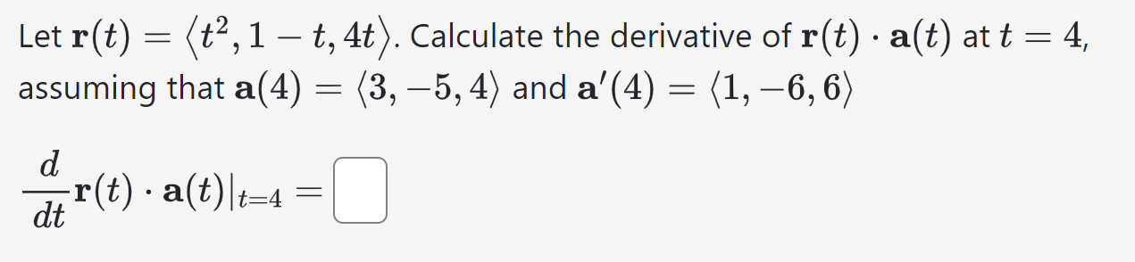 Solved Let r(t)= t2,1−t,4t . Calculate the derivative of | Chegg.com