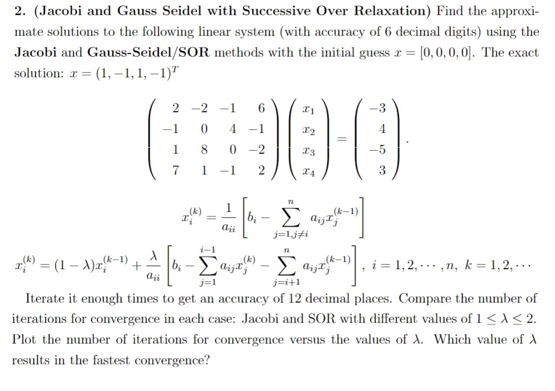 Solved 2. (Jacobi and Gauss Seidel with Successive Over | Chegg.com
