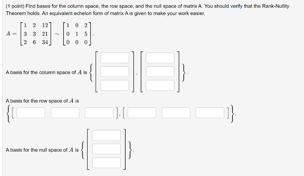 Solved Find Bases For The Column Space The Row Space And