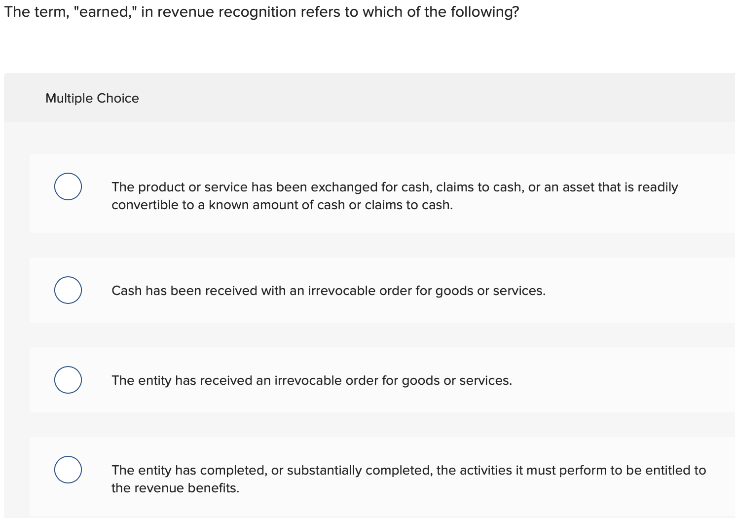 Solved The term, "earned," in revenue recognition refers to | Chegg.com