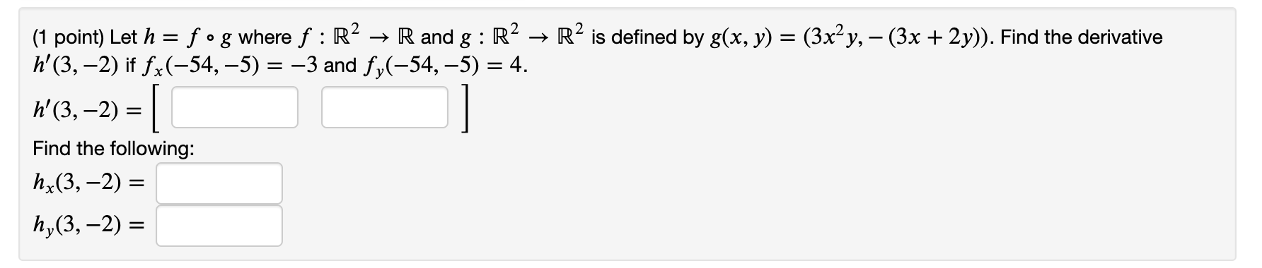 Solved (1 point) Let h = fog where f : R2 → R and g: R2 → R2 | Chegg.com