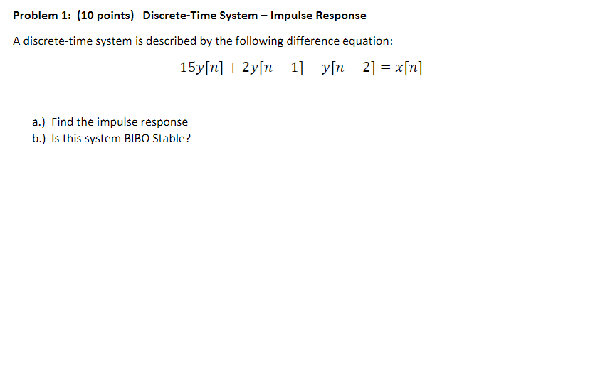 Solved Problem 1: (10 points) Discrete-Time System - Impulse | Chegg.com