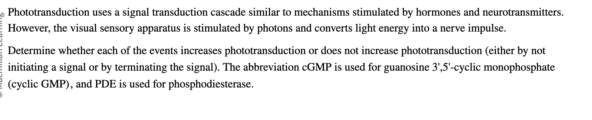 Solved Phototransduction uses a signal transduction cascade | Chegg.com