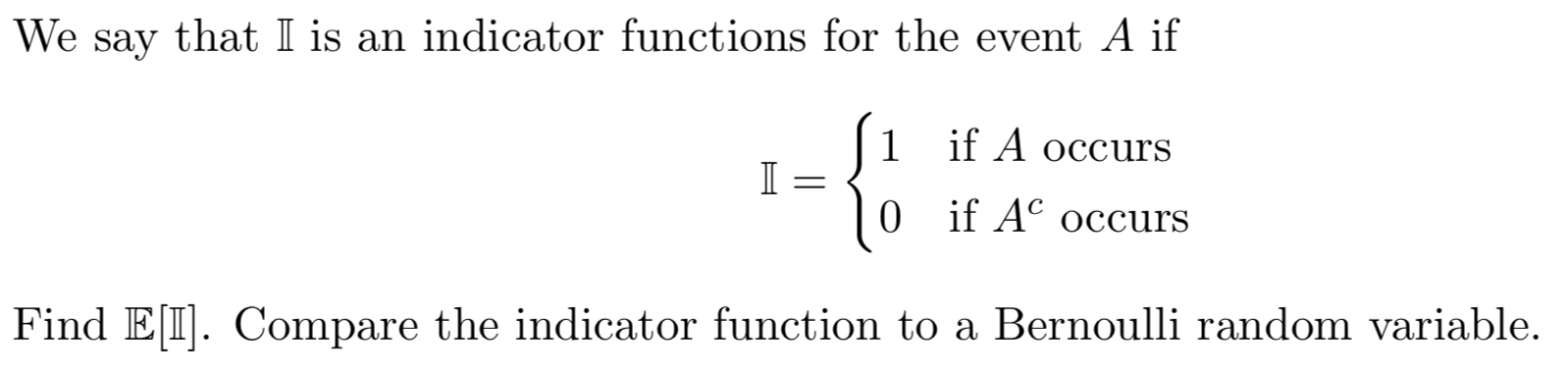 Solved We say that I is an indicator functions for the event | Chegg.com