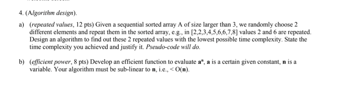 Solved 4. (Algorithm design). a) (repeated values, 12 pts) | Chegg.com