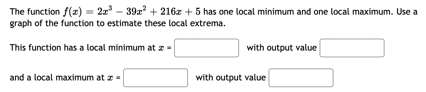 Solved The function f(x)=2+6x+24x−1 has one local minimum | Chegg.com